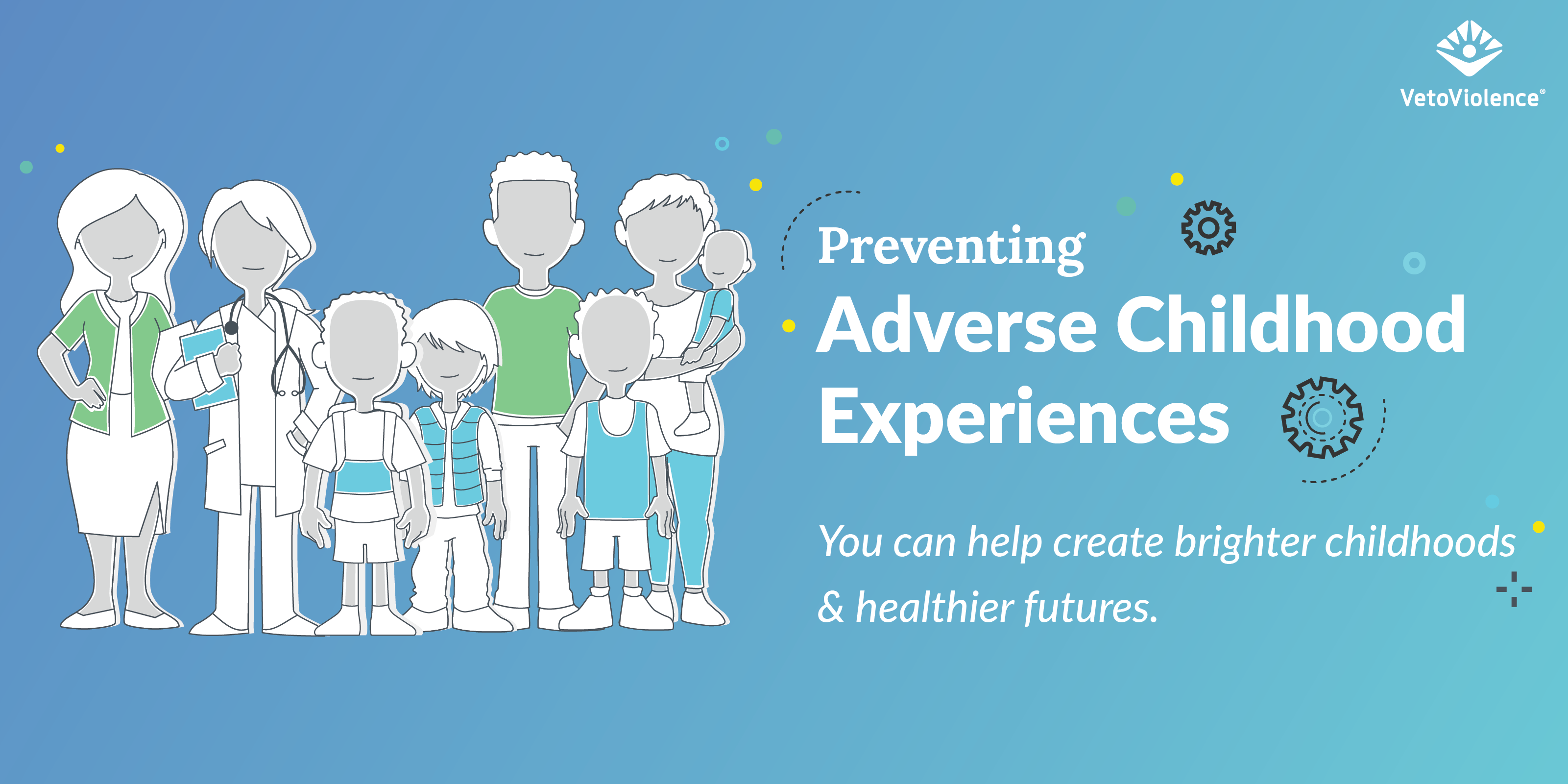 Preventing Adverse Childhood Experiences | VetoViolence